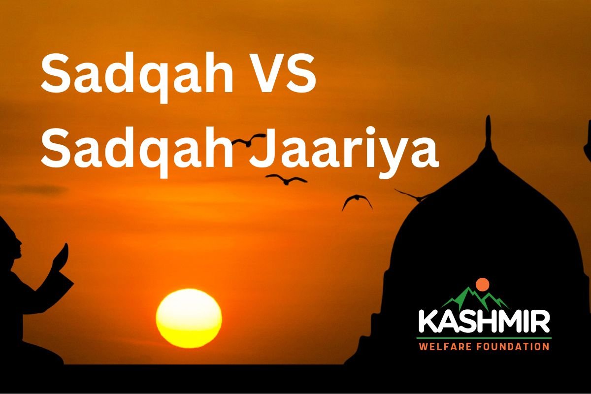 Sadaqah vs. Sadaqah Jaariyah: The Charity That Never Ends - Kashmir ...